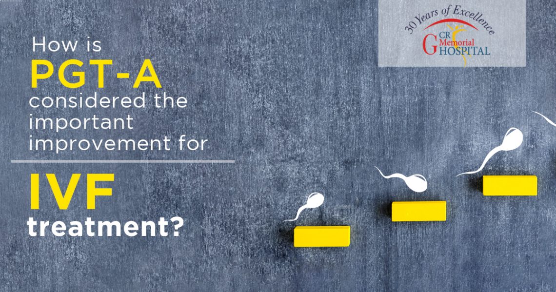 How is PGT-A considered the important improvement for IVF treatment?